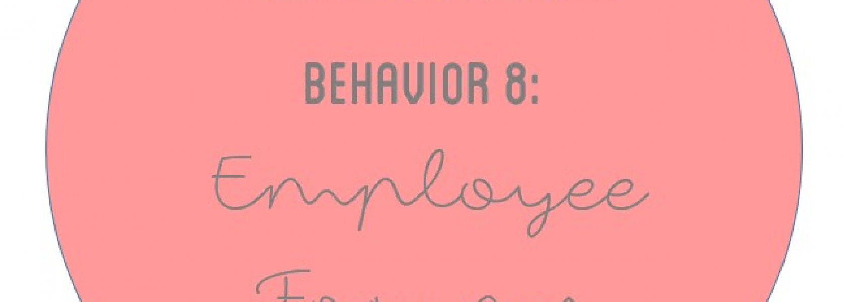 "Always Behaviors"- Behavior 8: Employee Forums | Studer Education